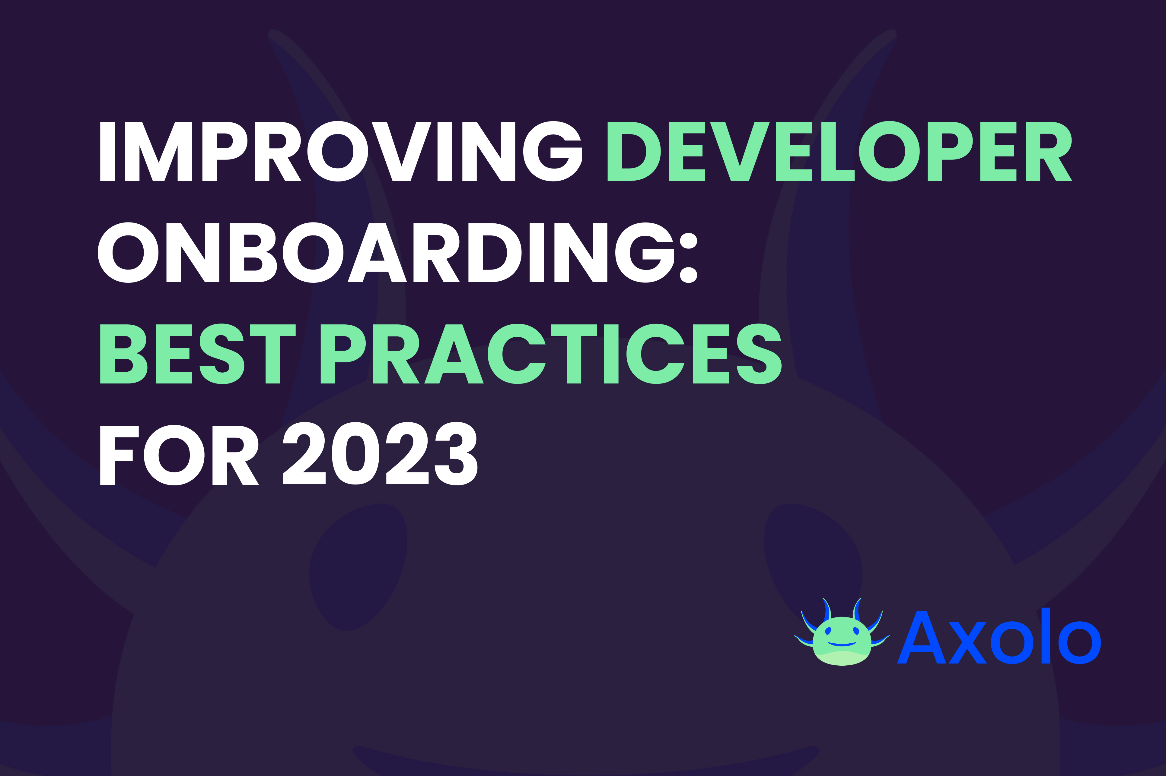 Improving Developer Onboarding Best Practices And Checklist For 2023